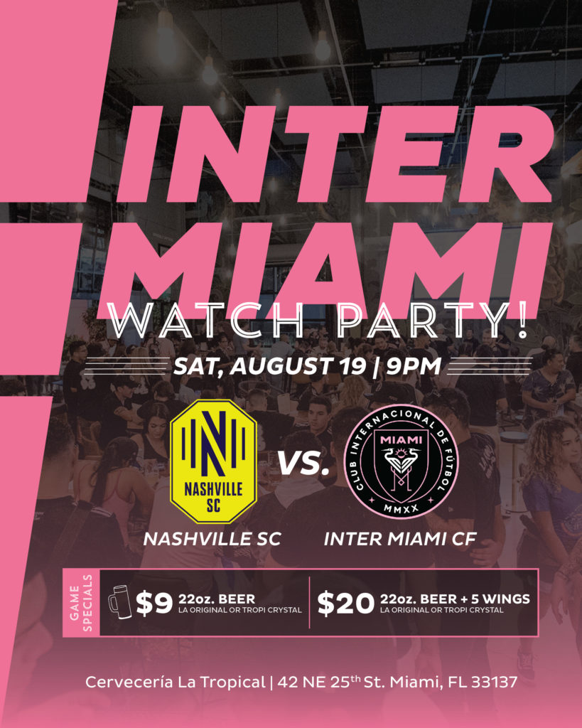 Inter Miami FINALS Watch Party - Cerveceria La Tropical